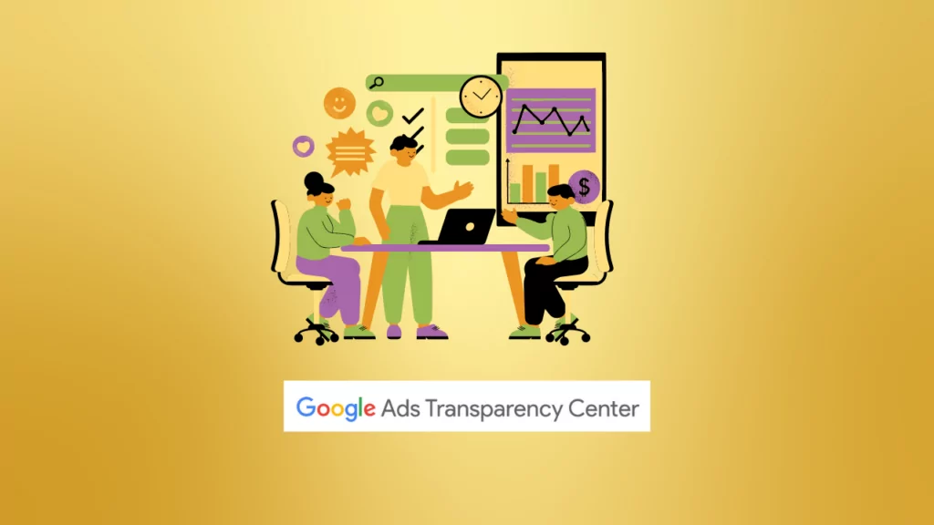 Google Ads Transparency Center: Everything That You Should Know - Ratan ...